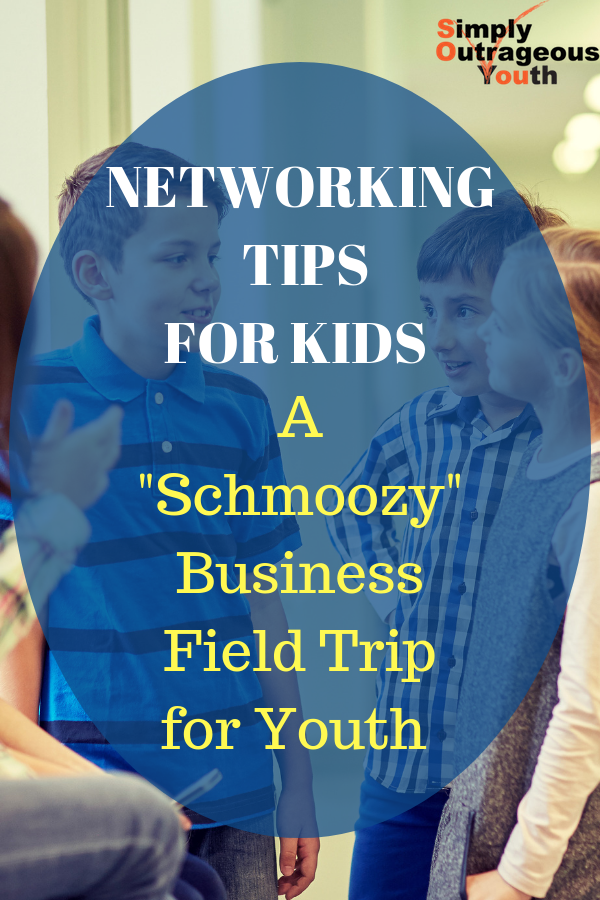 A “Schmoozy” Business Field Trip for Youth